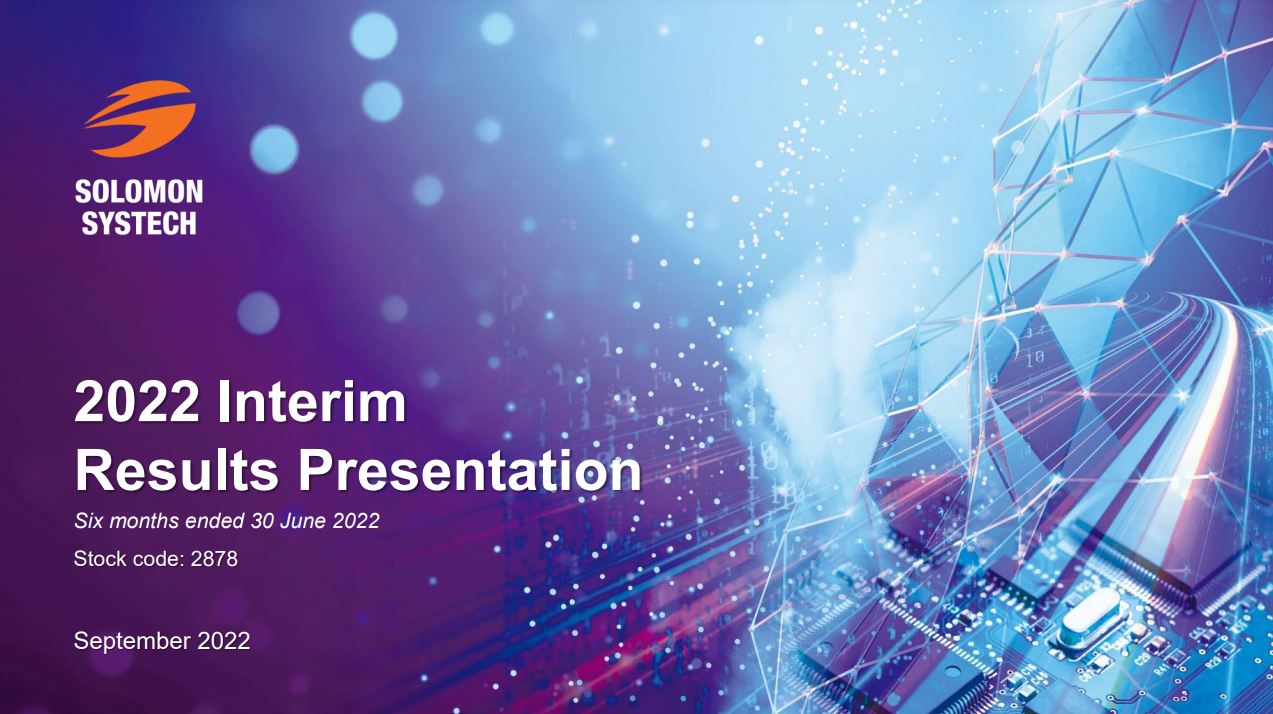 2022 Interim Results Presentation - Solomon Systech (International) Limited